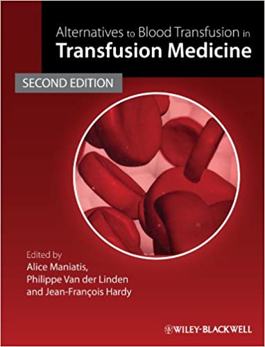 Alternatives to Blood Transfusion in Transfusion Medicine 2nd Edition ...