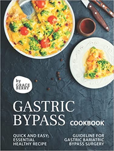 Gastric Bypass Cookbook Quick and Easy Essential Healthy Recipe ...