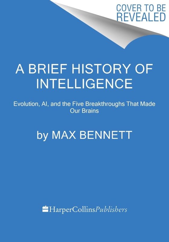 A Brief History of Intelligence Evolution AI and the Five Breakthroughs ...