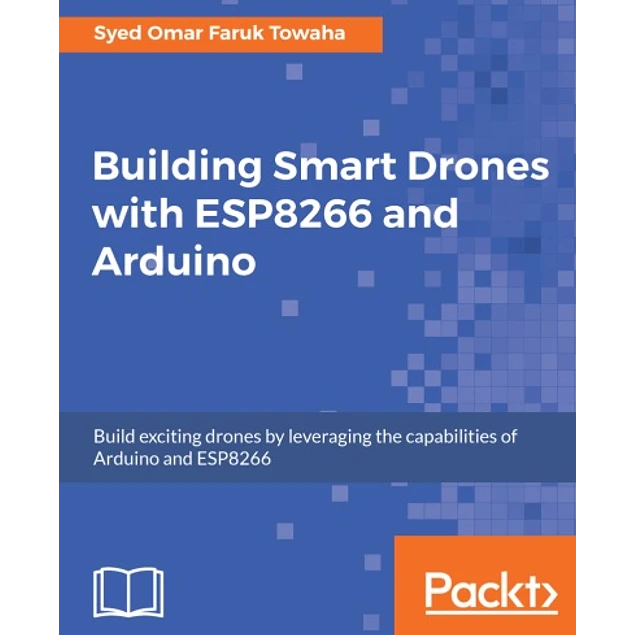 Building Smart Drones with ESP8266 and Arduino - Medical Book Store Uae