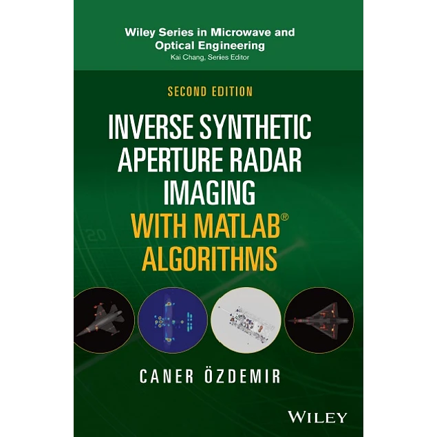 Inverse Synthetic Aperture Radar Imaging With MATLAB Algorithms - Medical Book Store Uae