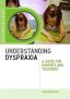 Understanding Dyspraxia A Guide for Parents and Teachers - Medical Book ...